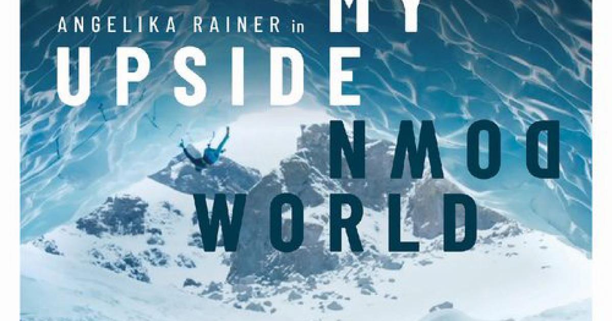 My Upside Down World: Angelika Rainer | Outside Bozeman