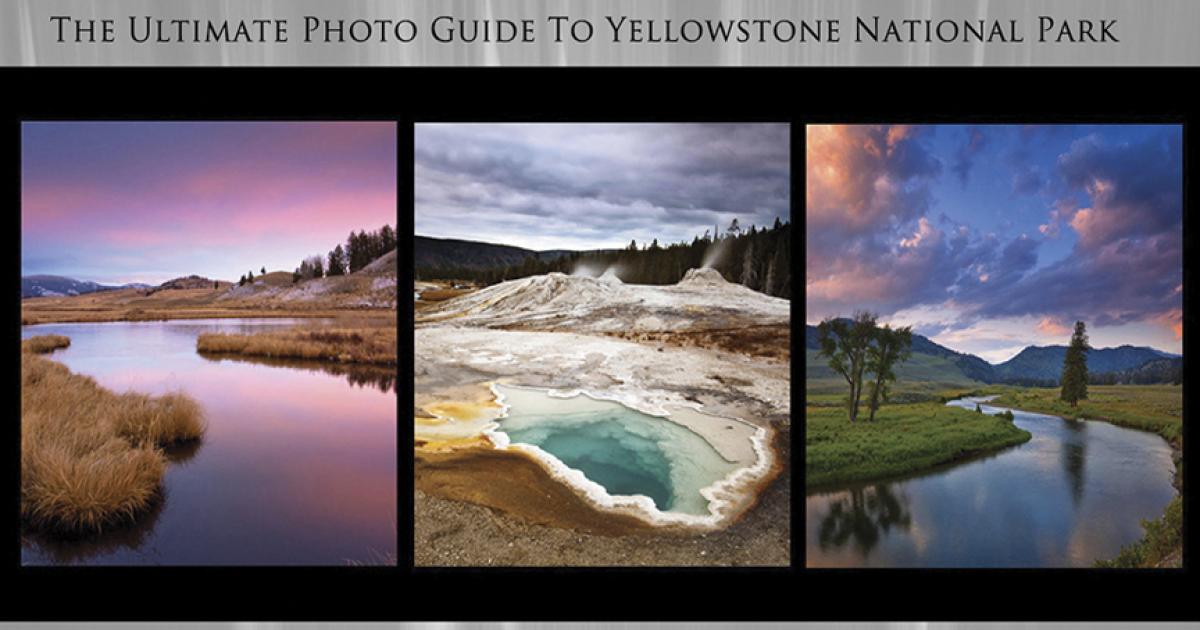 Book: Photo Guide to Yellowstone National Park | Outside Bozeman