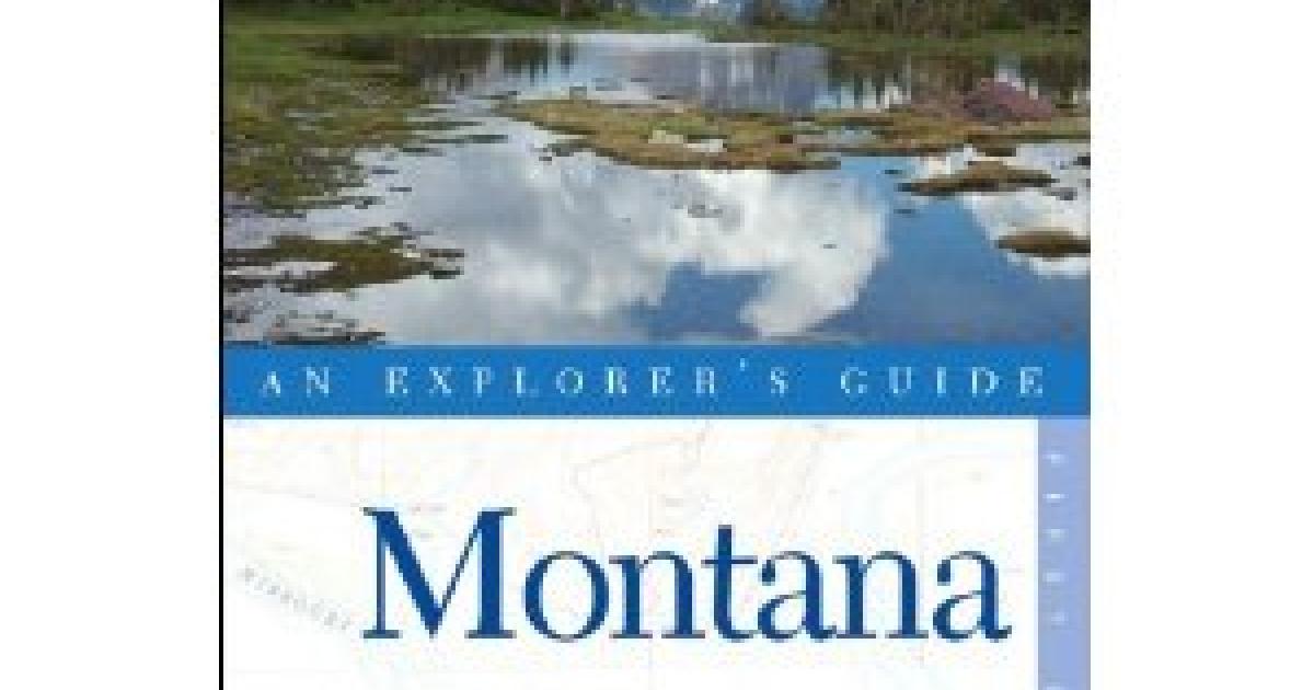 Book: Montana, An Explorer's Guide | Outside Bozeman